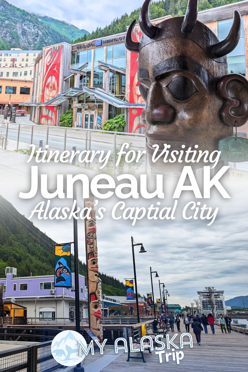 3 Day Juneau Itinerary - Beautiful Sights and Alaska Native Culture