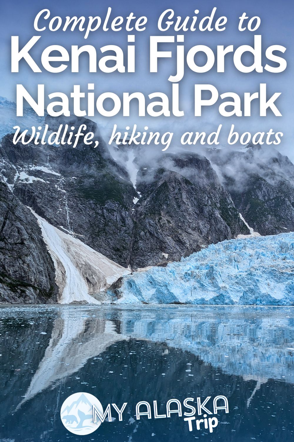 Kenai Fjords National Park: Everything You Need to Know (and some ...