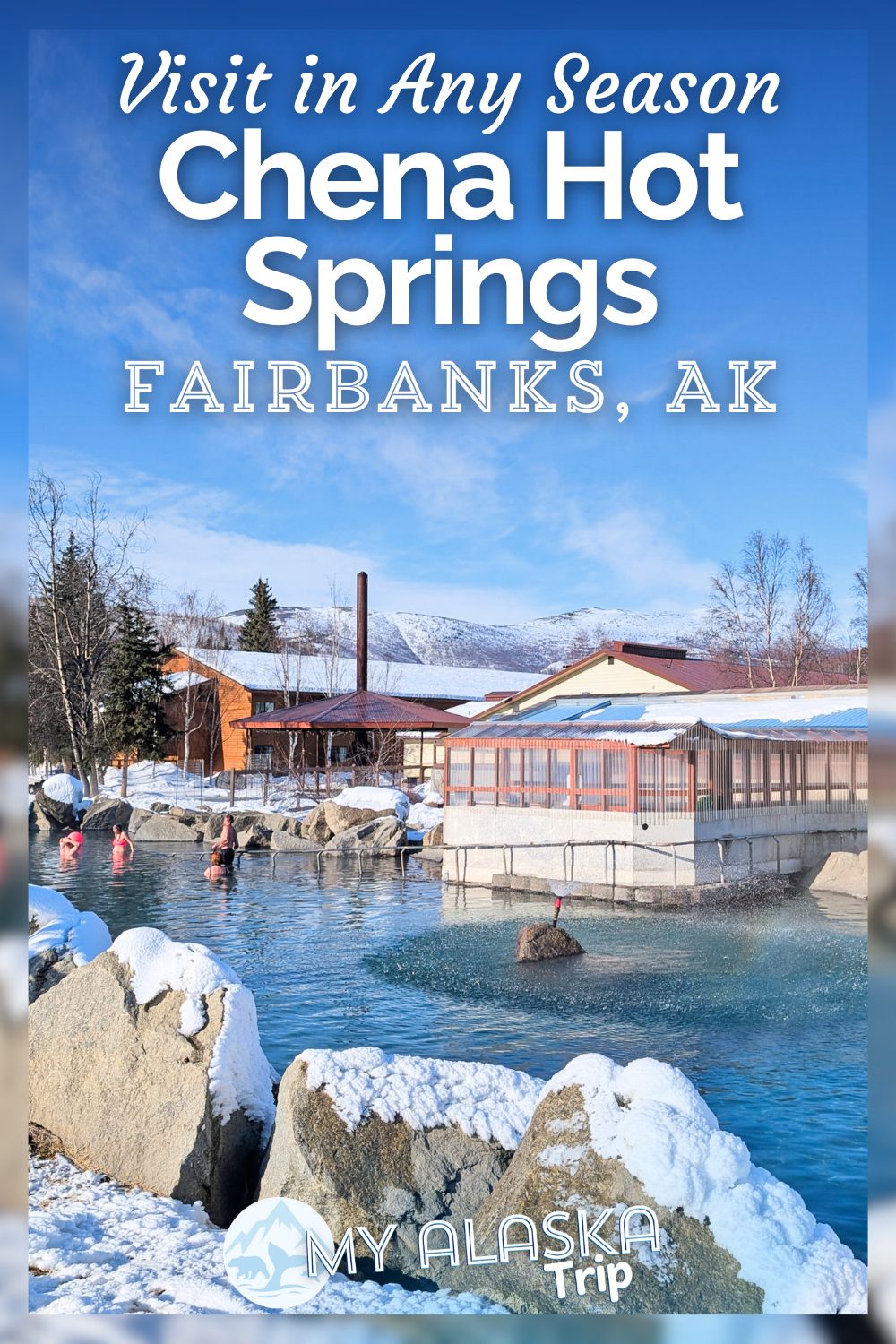 Chena Hot Springs: Soaking and Adventures in Every Season